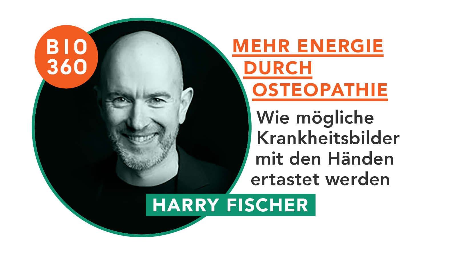 Mehr Energie durch Osteopathie: Harry Fischer - BIO360